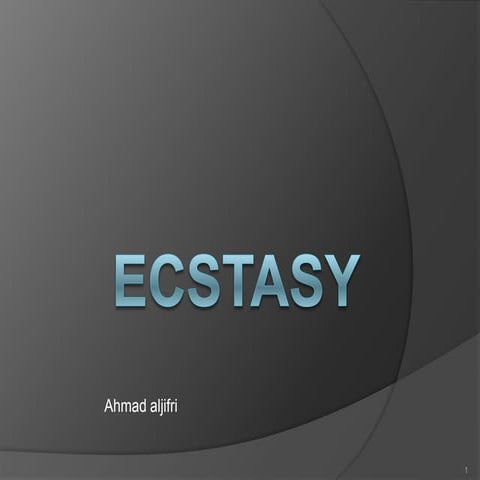 Ecstasy | PPTX