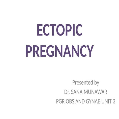 ECTOPIC PREGNANCY.pptx risk factors , symptoms and signs, type ...