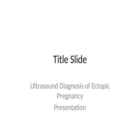 SIGNS IN ECTOPIC PREGNANCY USG- TVS AND TAS .pptx