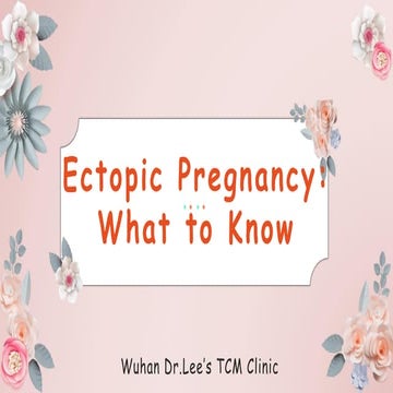 Ectopic Pregnancy: What to Know | PPT