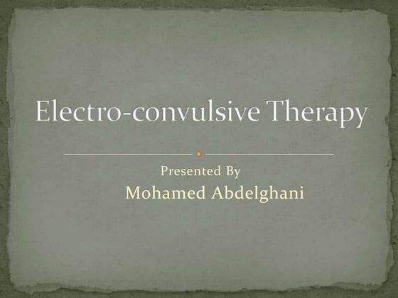 Electroconvulsive therapy (ECT) | PPT