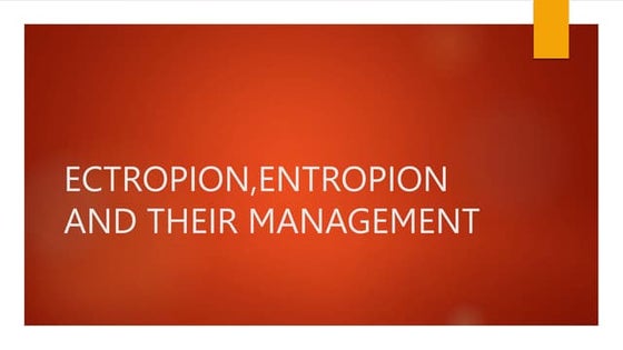 ENTROPION in detailed analysis and management | PPTX