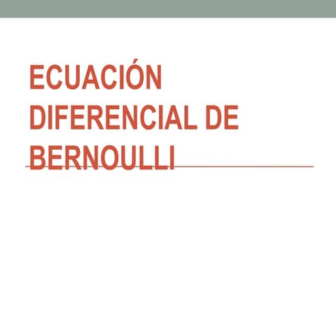 Ecuación diferencial de bernoulli | PPS