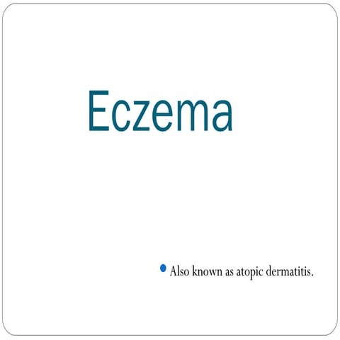 Eczema in brief | PPT | Skin and Dermatology | Diseases and Conditions