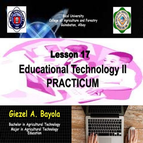 Educational Technology 2 : Lesson 10 PRACTICUM | PPTX