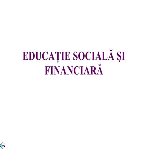Ed. sociala si financiara | PPT
