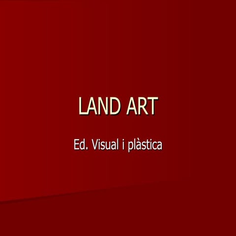 Ed. Visual I Plàstica Land Art | PPT