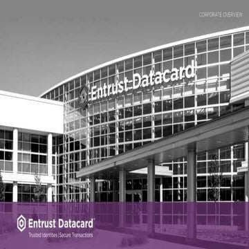 Trusted Identities | Secure Transactions™ l Entrust Datacard | PPT