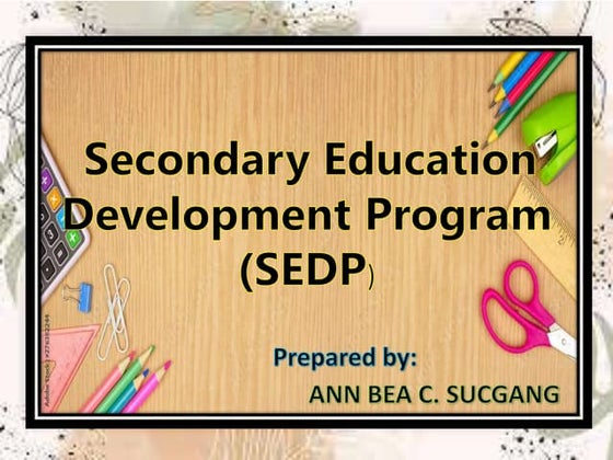 SEDP ni dhang | PPTX | Secondary Education | Education