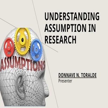 Understanding Assumption in Research Study. What are the assumptions and what is importance of ...