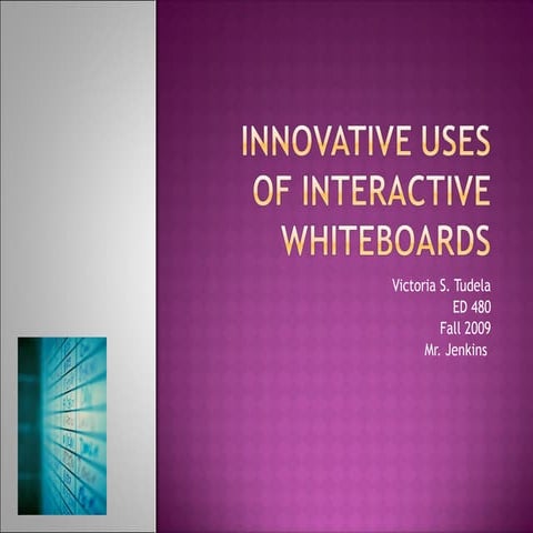 Slates vs Interactive Whiteboards