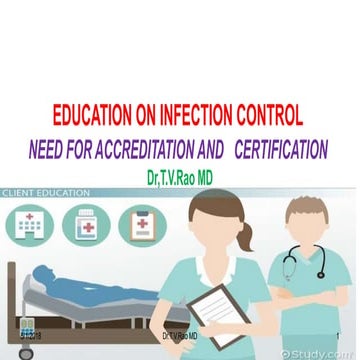 EDUCATION ON INFECTION CONTROL NEED FOR ACCREDITATION AND CERTIFICATION ...