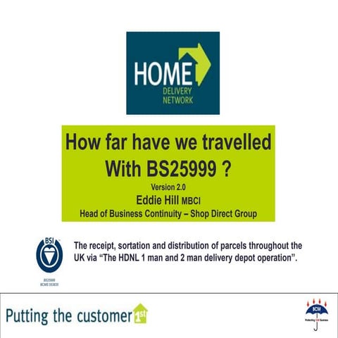 Case Study: The BS25999 Experience: how BS25999 is delivering for HDNL ...