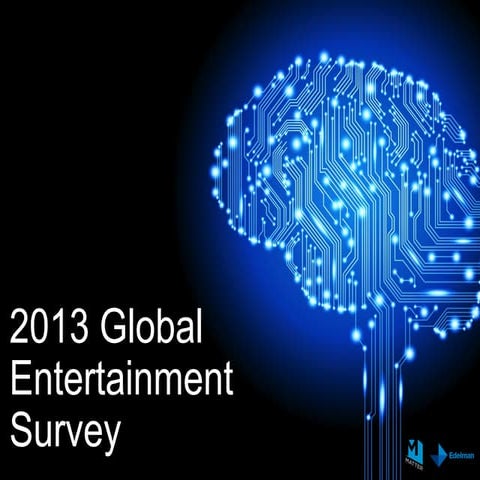 Edelman Global Entertainment Studie 2013 | PPT
