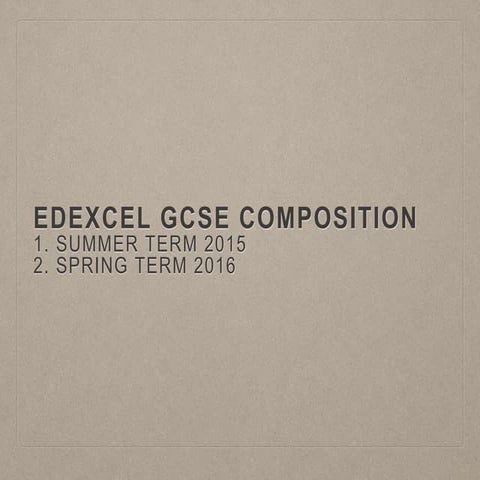 Edexcel GCSE Composition info ppt | PPTX