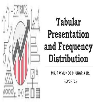 Statistics: Tabular Presentation and Frequency Distribution | PPT