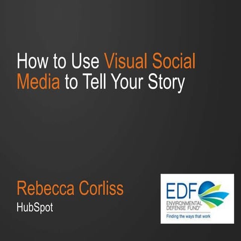 How to Use Visual Social Media to Tell Your Story | PPT