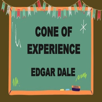Edgar Dale Cone of Experience.pptx...... | PPTX