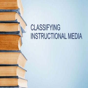 Classifying Instructional Media | PPTX
