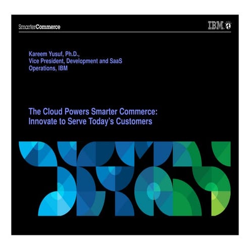 The Cloud Powers Smarter Commerce: Innovate to Serve Today's Customers ...