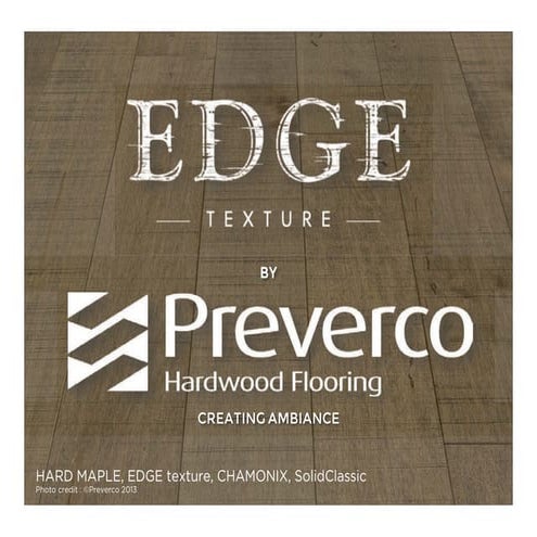 Preverco new EDGE texture wood flooring introduction 2013 | PPT