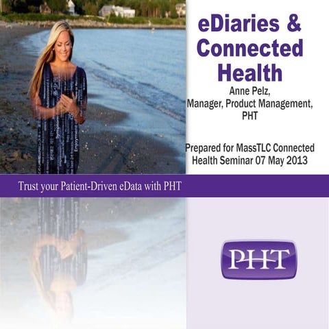 E diaries & connected health | PPTX | Cancer | Diseases and Conditions