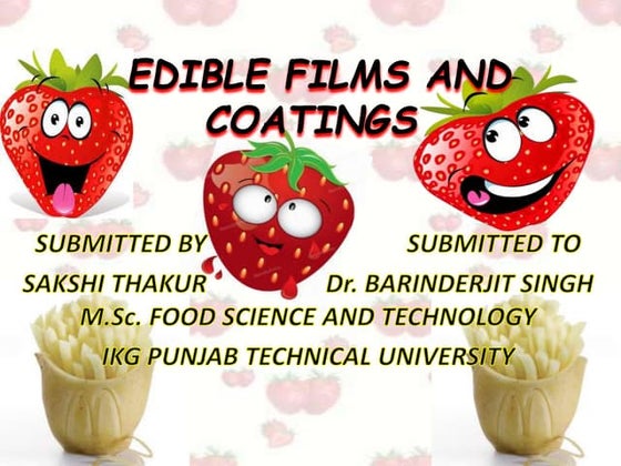 Edible films and coatings in food packaging by smridhi | PPTX