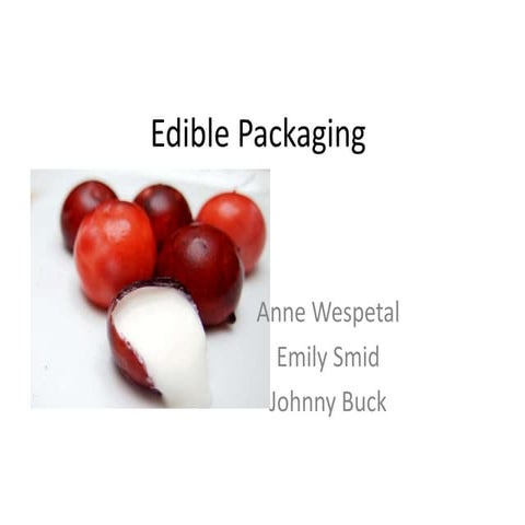 Edible packaging | PPTX | Desserts and Baking | Food & Drink