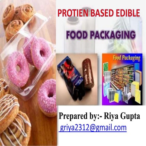 Edible protein based packaging | PPTX