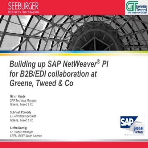 Building up SAP NetWeaver PI for B2B/EDI Collaboration at Greene, Tweed & Co. | PDF