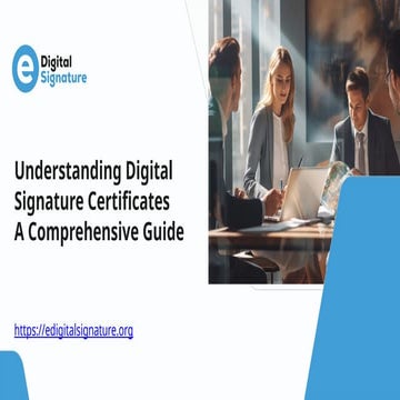 Understanding Digital Signature Certificates A Comprehensive Guide | PPTX