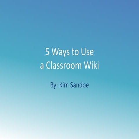 5 Ways to Use a Classroom Wiki | PPTX
