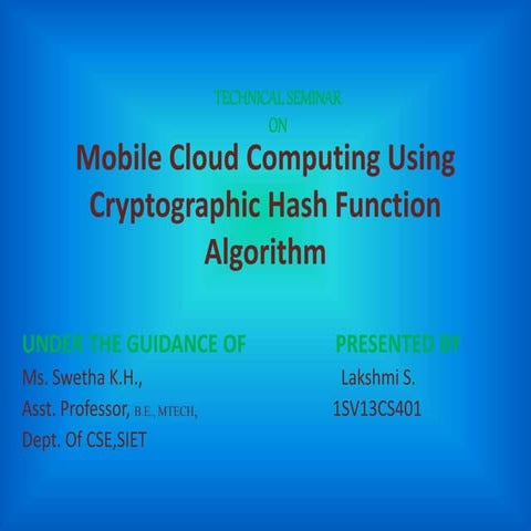 MOBILE CLOUD COMPUTING USING CRYPTOGRAPHIC HASH FUNCTION | PPT