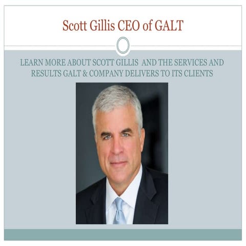 Scott Gillis CEO of GALT | PPT
