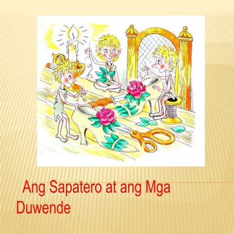 Edith honradez ang sapatero at ang mga duwende.1 | PPTX
