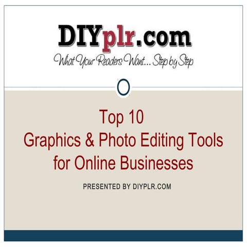 Top 10 Graphics & Photo Editing Tools for Internet Marketers | PPT