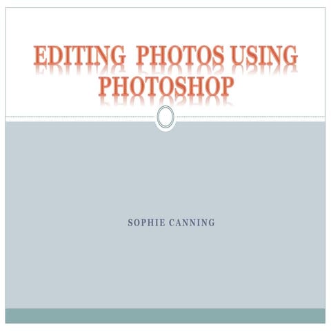 Editing photos using photoshop As Media | PPTX