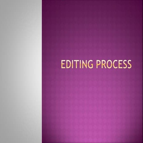 Editing process | PPT