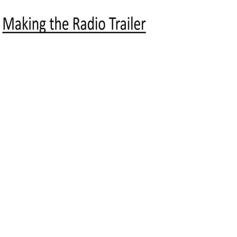 Editing the radio trailer | PPT
