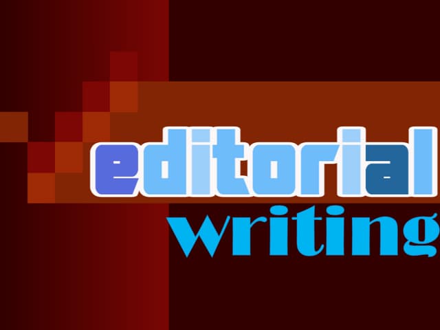 Definition, Structure and Types of an Editorial | PPTX