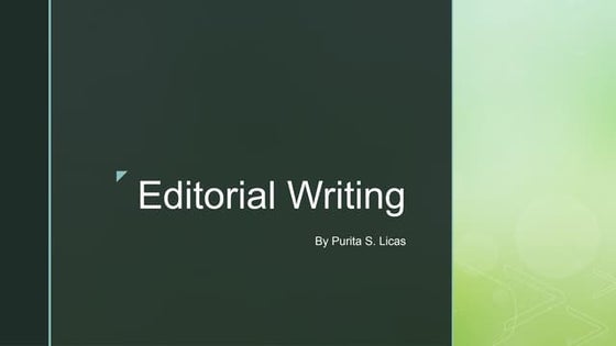 CAMPUS JOURNALISM - WRITING AN EDITORIAL, ITS TYPES AND STRUCTURE | PDF