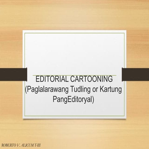 EDITORIAL_CARTOONING.pptx for coaching cartooning and learning | PPTX
