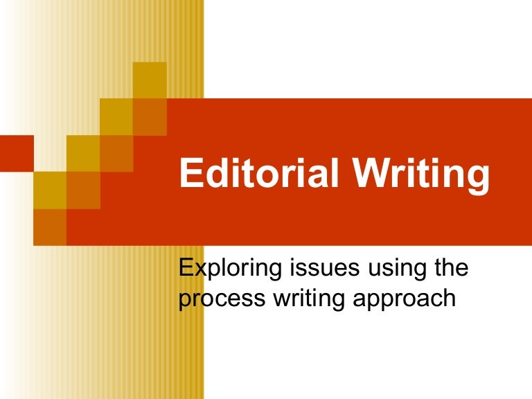 Editorial Writing Editorial Writing