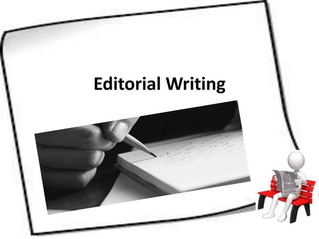 Definition, Structure and Types of an Editorial | PPTX