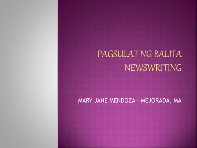 PAGSULAT NG BALITA. Ito ay maaaring gamiting lunsaran sa pagtalakay sa kung paano ang pagsulat ...