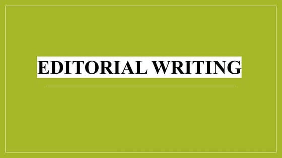 Editorial writing | PPTX | Publishing Industry | Industries