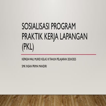 edit Sosialisasi Program PKL 25 SEPTember | PPTX