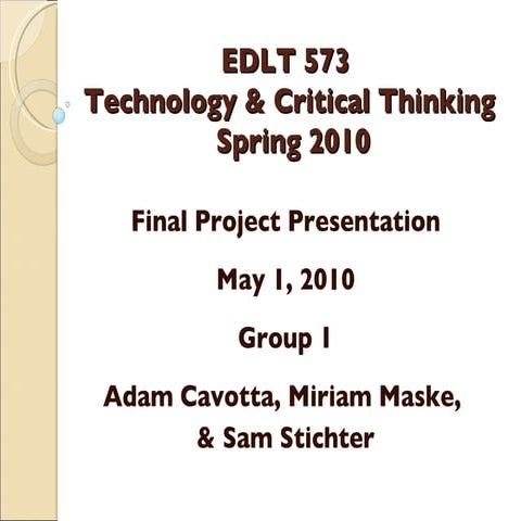 Edlt 573 Group 1 Final Presentation | PPT