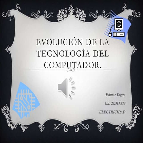 Evolución de la tecnología del computador | PPTX | Computing | Technology & Computing