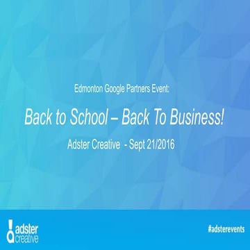 Edmonton Alberta Google Partners Recap - Sept 2016 | PPTX